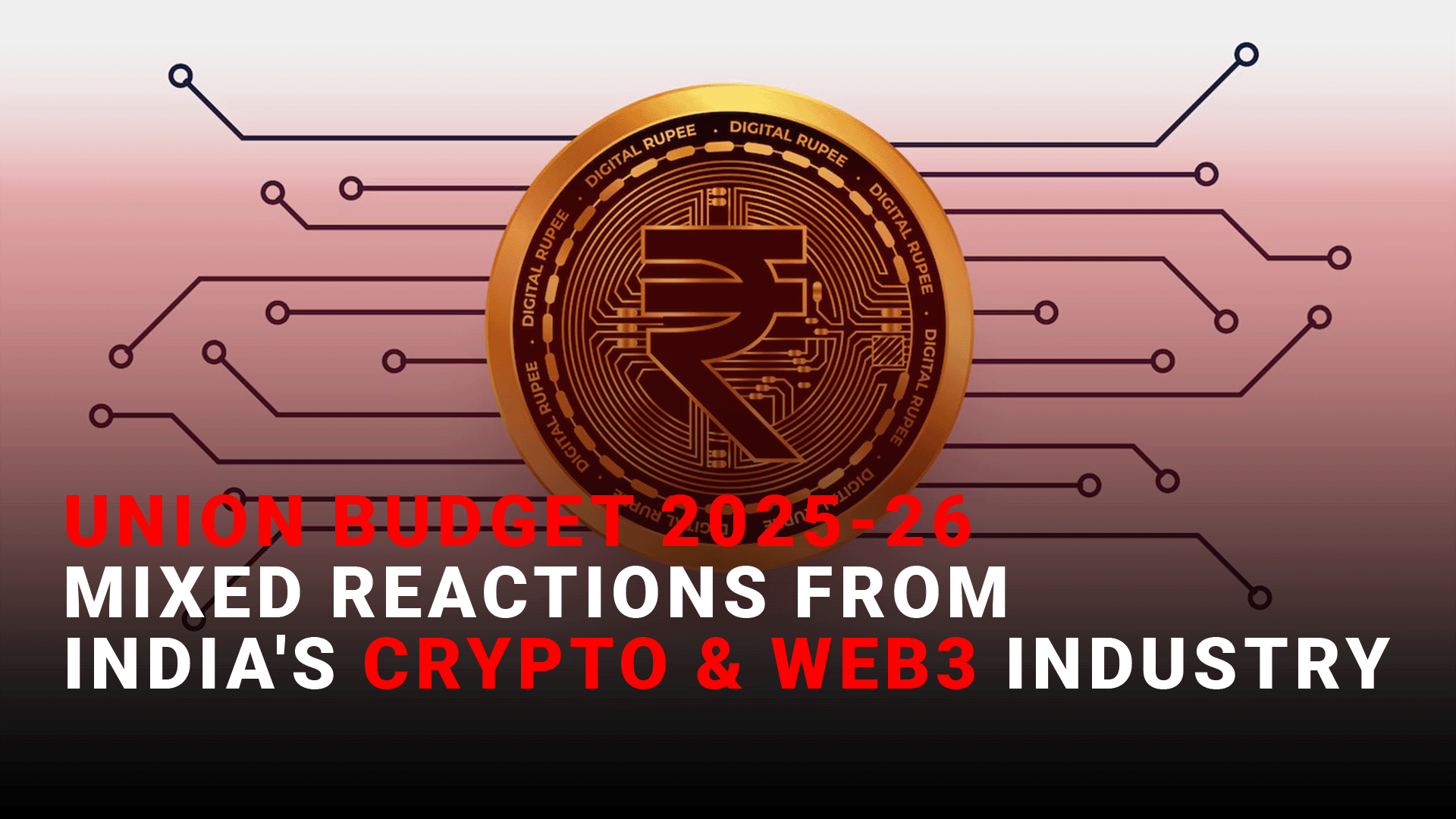 Union Budget 2025-26: Mixed Reactions from India's Crypto & Web3 ...